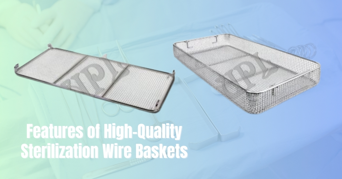 Medical Wire Baskets for Surgical Instrument Sterilization