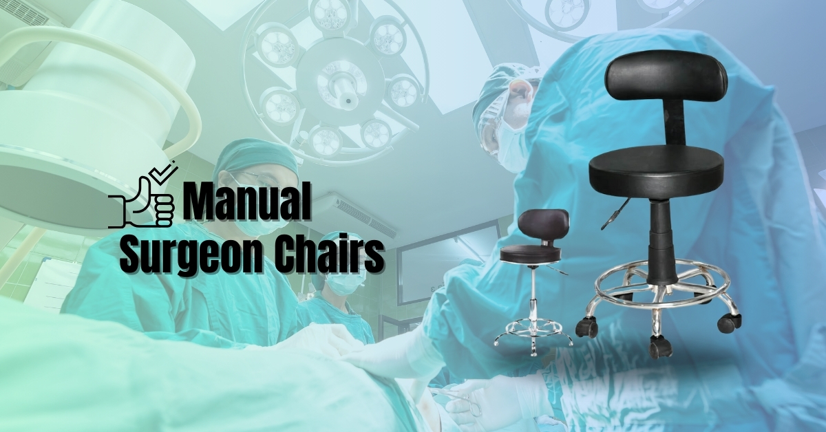 Electric vs. Manual Surgeon Chairs: Which one Fits your Practice?
